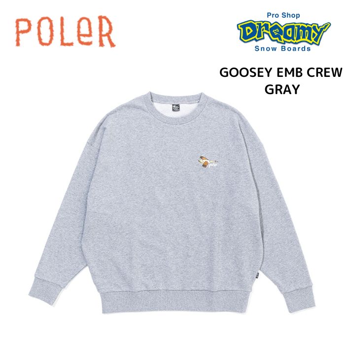 POLER ポーラー GOOSEY EMB CREW クルースウェット 233mcv0045 0600223FWD0116 GRAY アウトドア ロゴ 2023秋 正規品 | ★アクセサリー ...