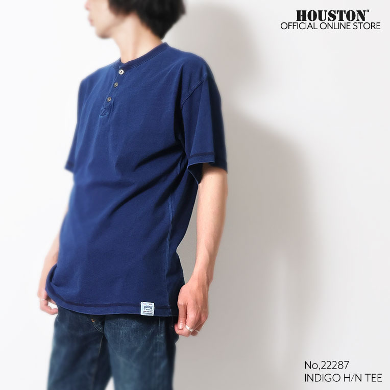 HOUSTON / ヒューストン 22287 INDIGO H/N TEE / インディゴヘンリーネック半袖Tシャツ -全3色- | 2025 ...
