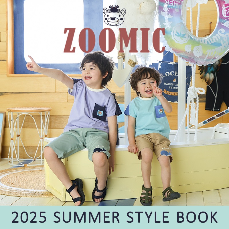 ZOOMIC 25 SUMMER LOOKBOOK | ZOOLAND 公式オンラインストア